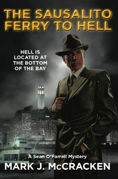 Smashwords – The Sausalito Ferry to Hell – a book by MARK J. McCRACKEN