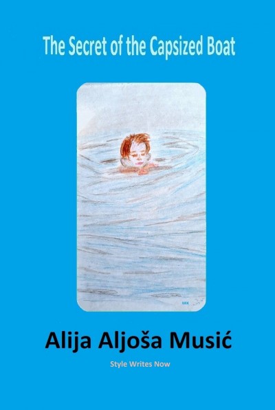 Smashwords – The Secret of the Capsized Boat – a book by Alija Aljosa Music