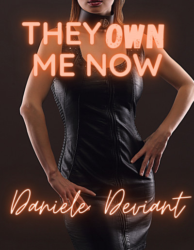 Smashwords – They Own Me Now – a book by Daniele Deviant