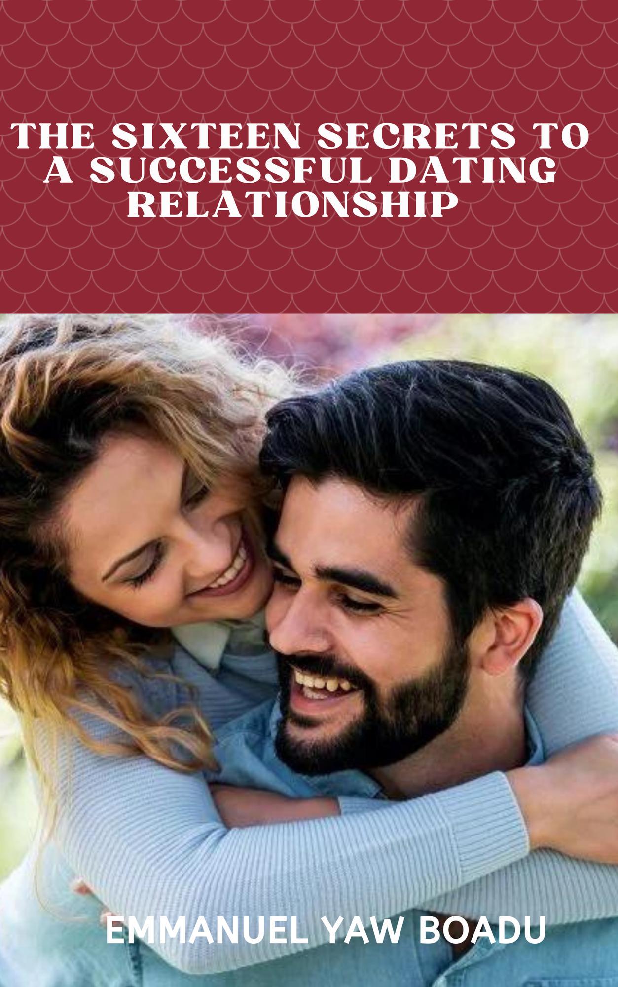 Smashwords – The Sixteen Secrets to a Successful Dating Relationship – a book by Emmanuel Yaw Boadu