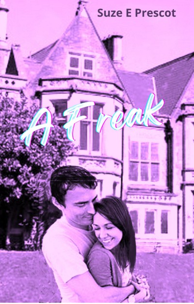 Smashwords – A Freak – a book by Suze E Prescot