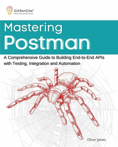 Smashwords – Mastering Postman – a book by Oliver James