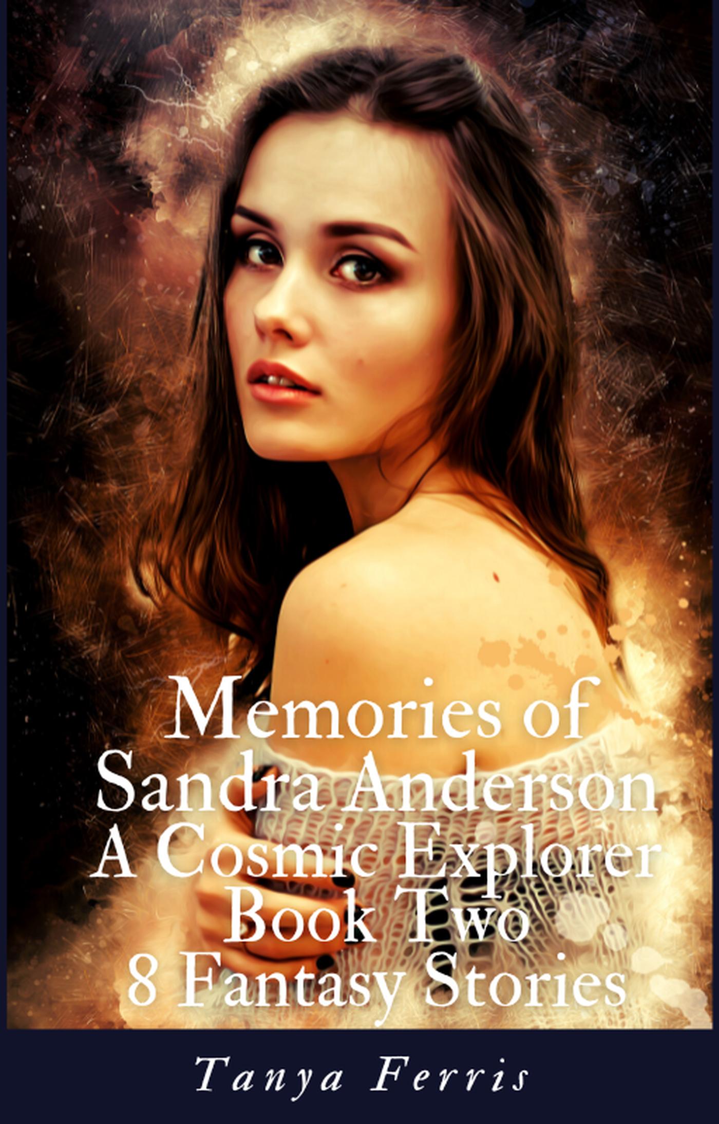 Smashwords – Memories of Sandra Anderson - A Cosmic Explorer - Book Two ...