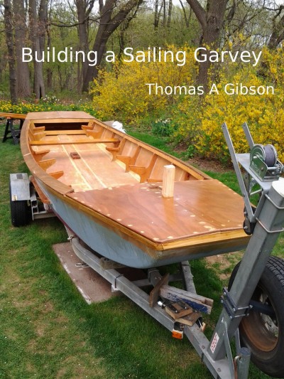 Smashwords – Building a Sailing Garvey – a book by Thomas A Gibson