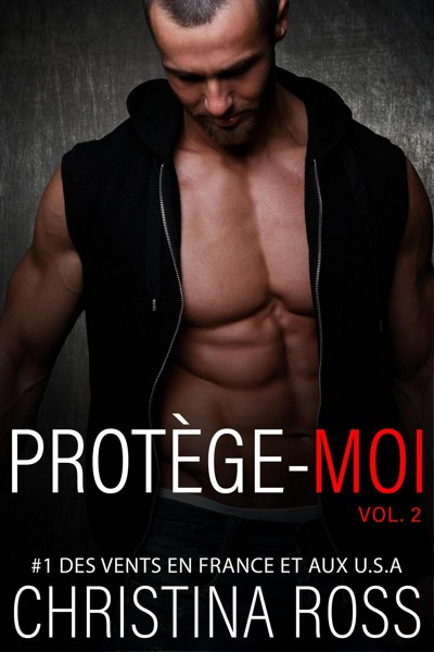 Smashwords – Protége-Moi, Vol. 2 – a book by Christina Ross