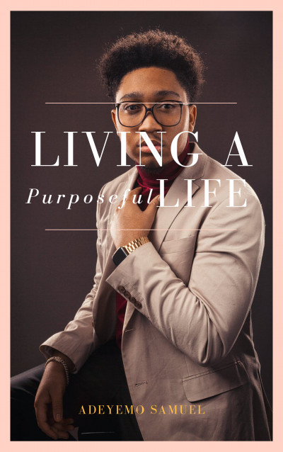 Smashwords – Living a Purposeful Life – a book by Adeyemo Samuel