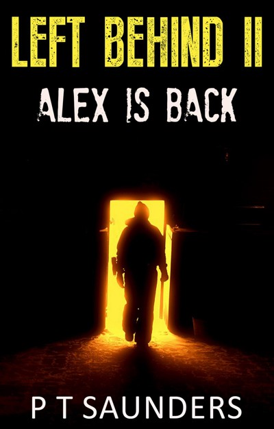 Smashwords – Left Behind I.I Alex is Back – a book by P T Saunders