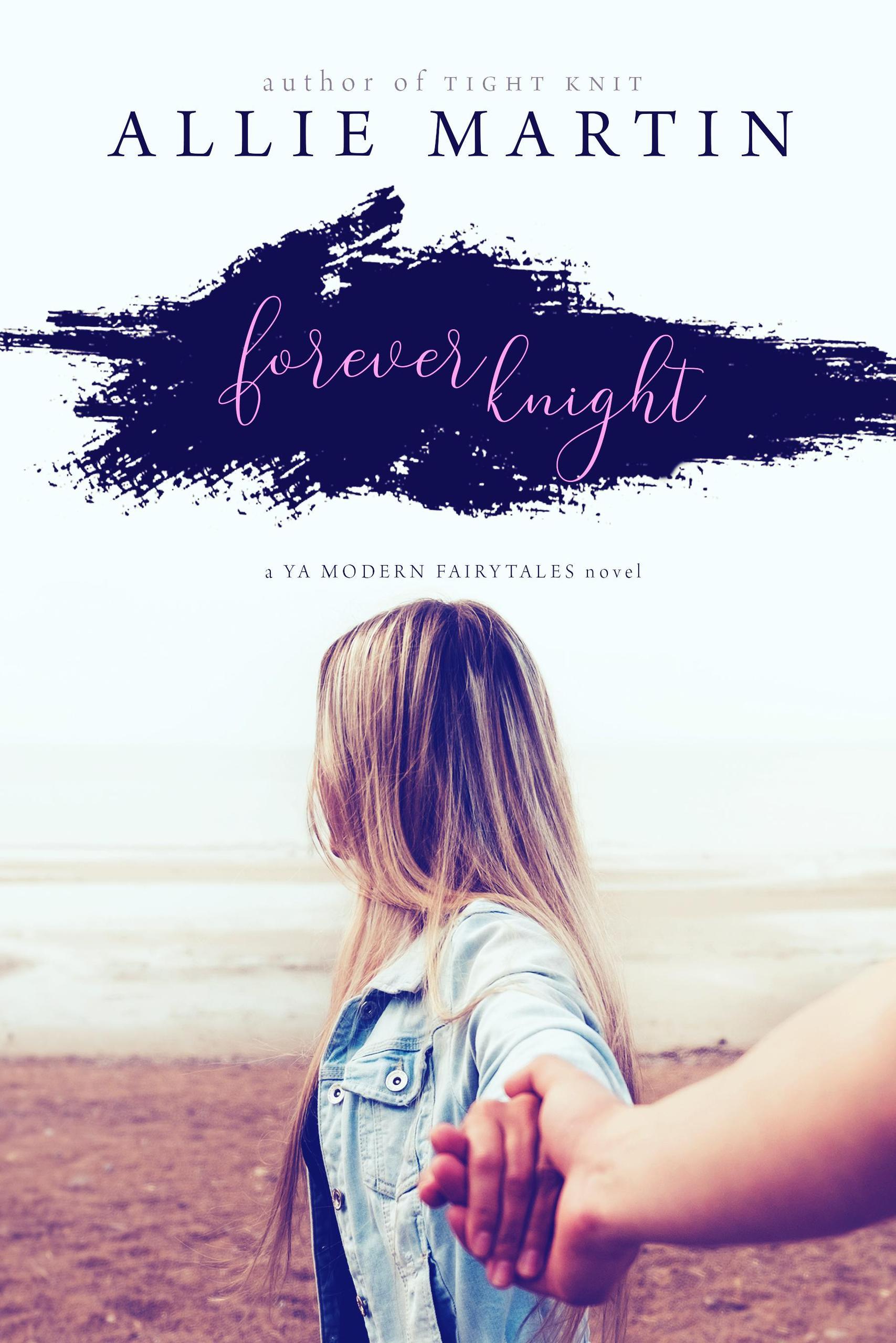 Smashwords – Forever Knight – a book by Allie Martin