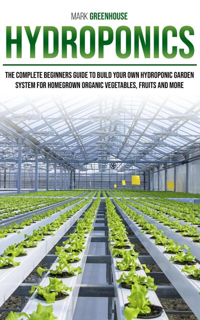 Smashwords – Hydroponics for Beginners – a book by Mark Greenhouse