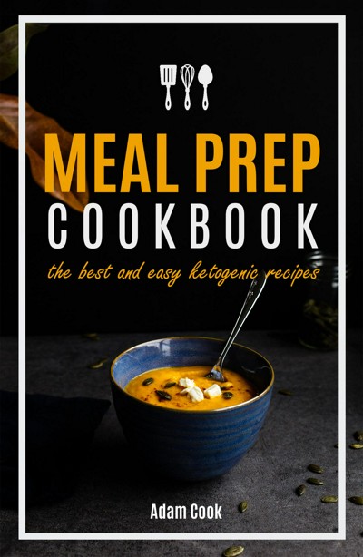 Smashwords – Meal Prep Cookbook – a book by Adam Cook