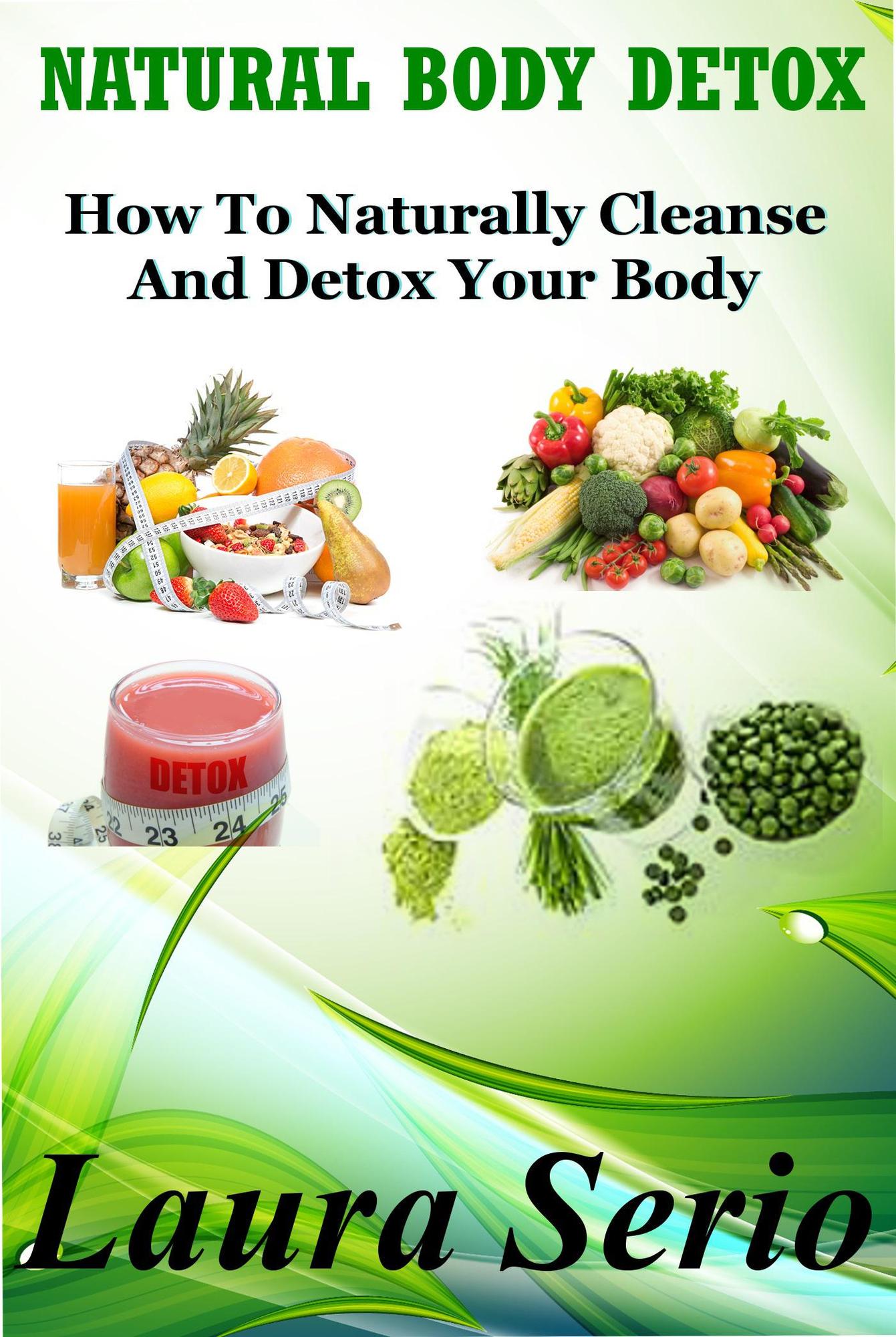 Smashwords – Natural Body Detox: How To Naturally Cleanse And Detox ...