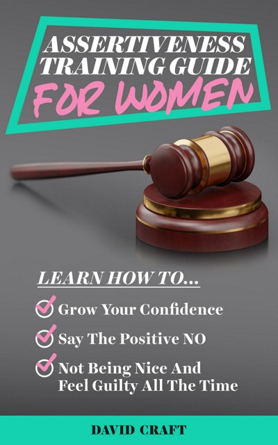 Smashwords – Assertiveness Training Guide for Women: Learn How to Grow ...