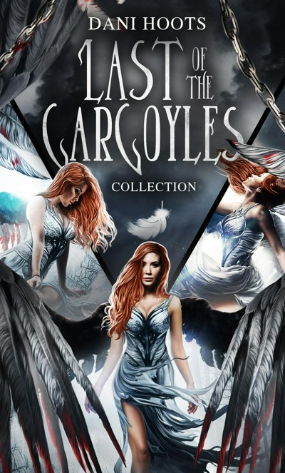 Smashwords – Last of the Gargoyles Collection – a book by Dani Hoots