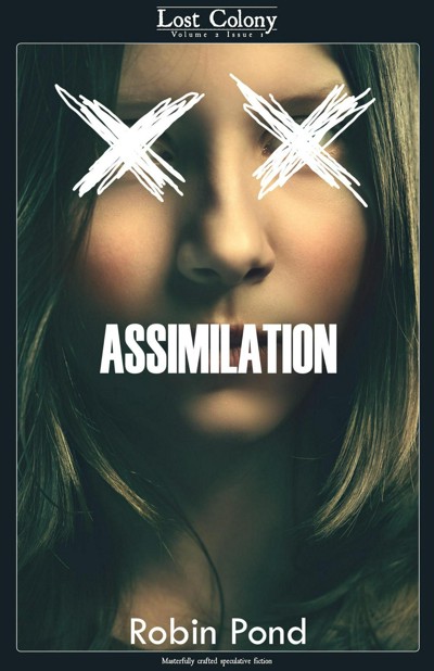 Smashwords – Assimilation – a book by Robin Pond