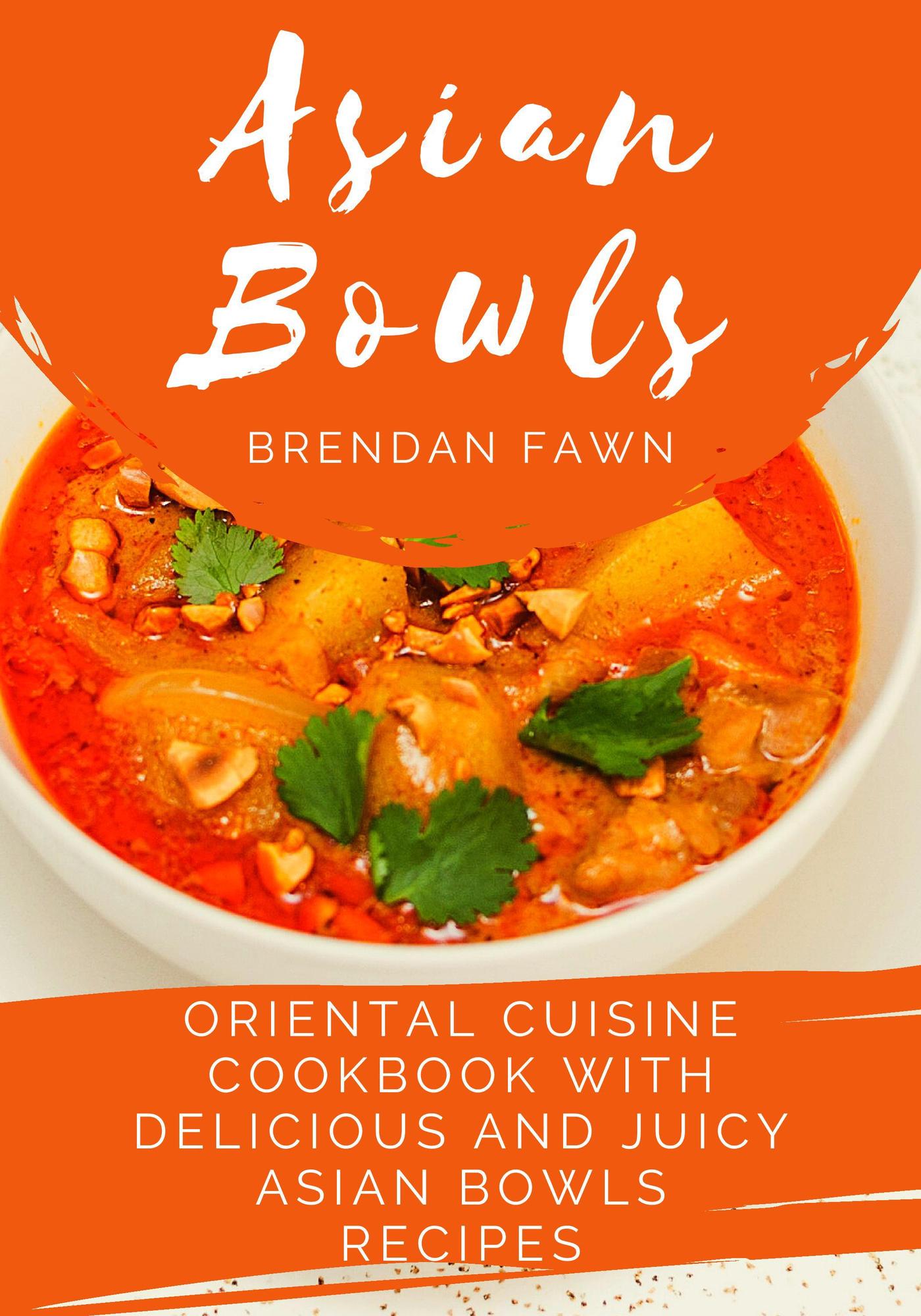 Smashwords – Asian Bowls, Oriental Cuisine Cookbook with Delicious and ...