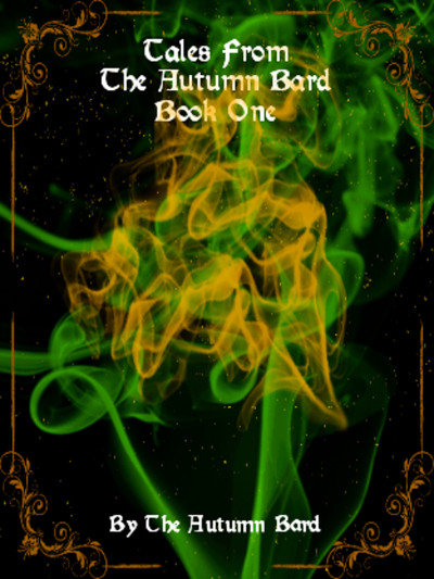 Smashwords – Tales from the Autumn Bard – a book by The Autumn Bard