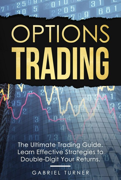 Smashwords – Options Trading: The Ultimate Trading Guide. Learn ...