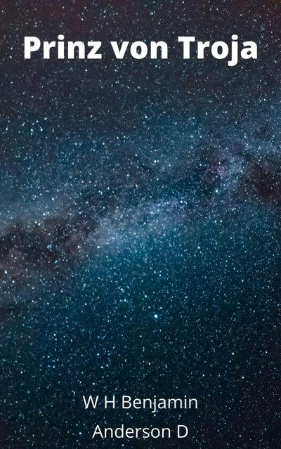 Smashwords – Prinz von Troja – a book by W H Benjamin