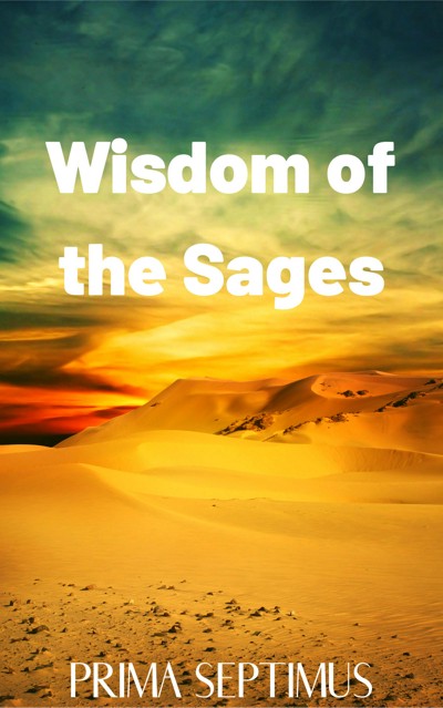Smashwords – Wisdom of the Sages – a book by Prima Septimus