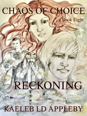 Smashwords – Chaos of Choice: Book Eight - Reckoning