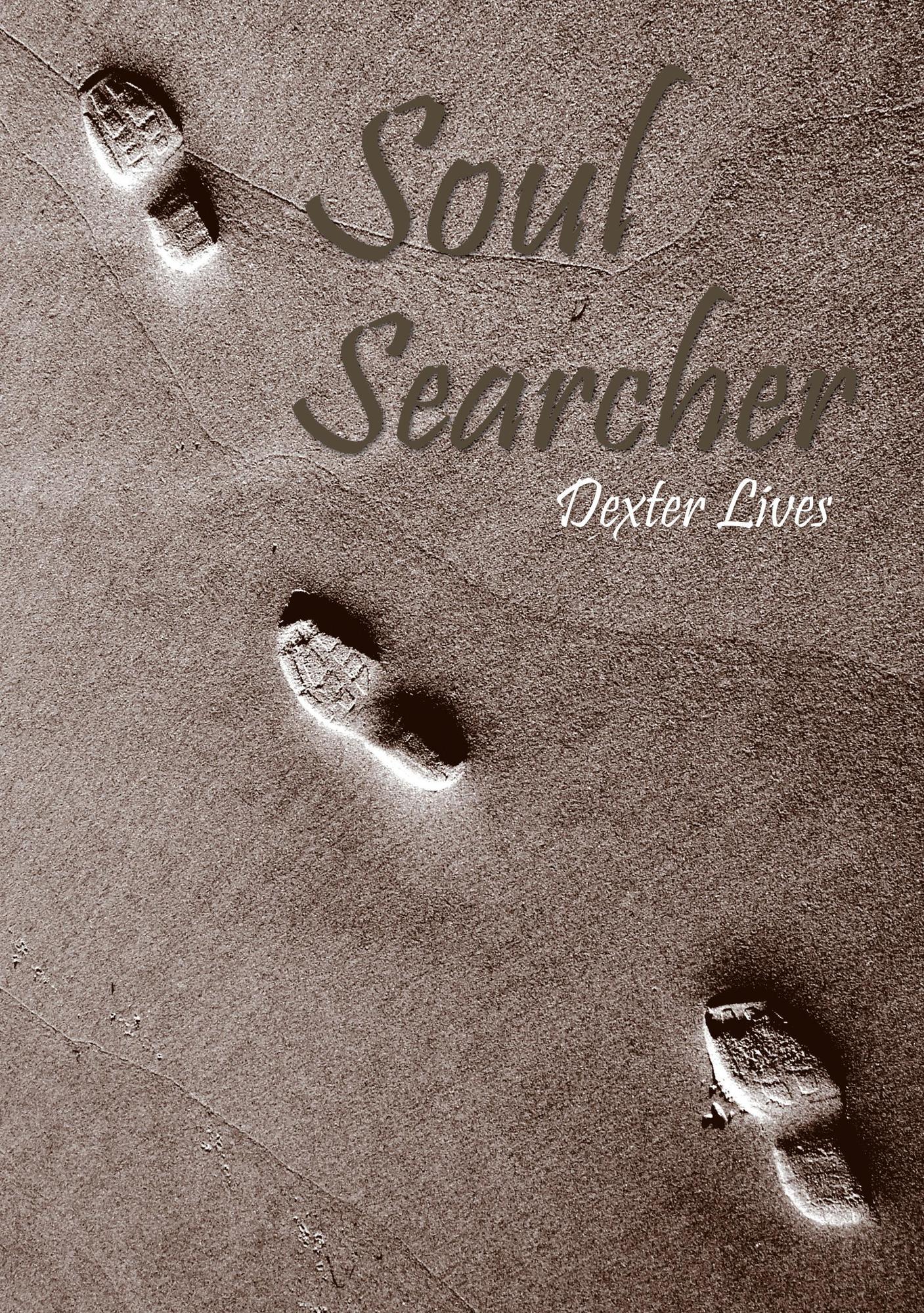 Smashwords – Soul Searcher – a book by Dexter Lives