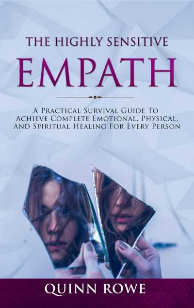 Smashwords – The Highly Sensitive Empath: A Practical Survival Guide To Achieve Complete ...