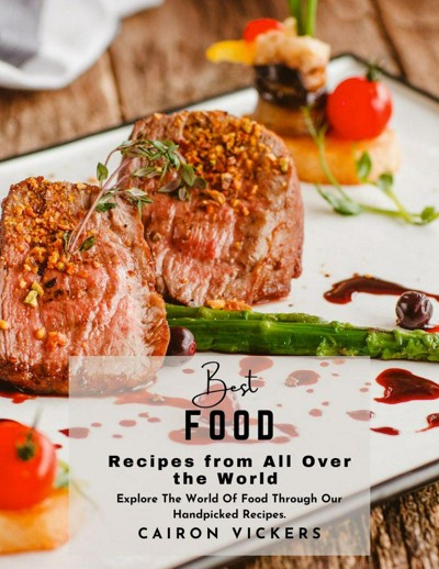 Smashwords – Best Food Recipes from All Over the World : Explore The ...