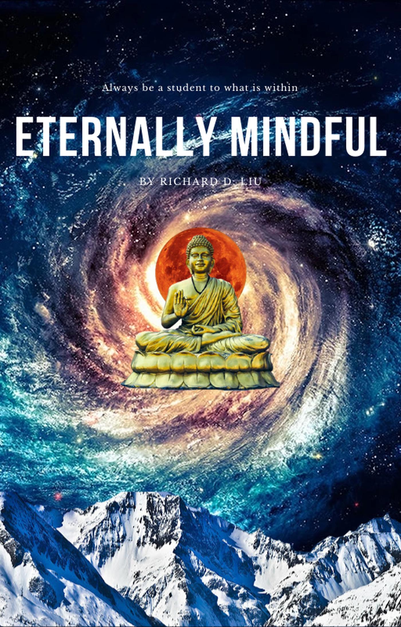 Smashwords – Eternally Mindful – a book by Richard D. Liu