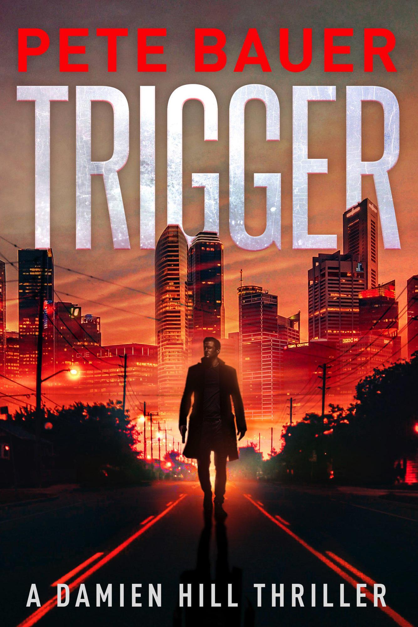 Smashwords – Trigger (Damien Hill Thriller Book 1) – a book by Pete Bauer