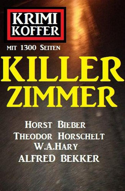 Smashwords – Killer-Zimmer: Krimi Koffer mit 1300 Seiten – a book by ...