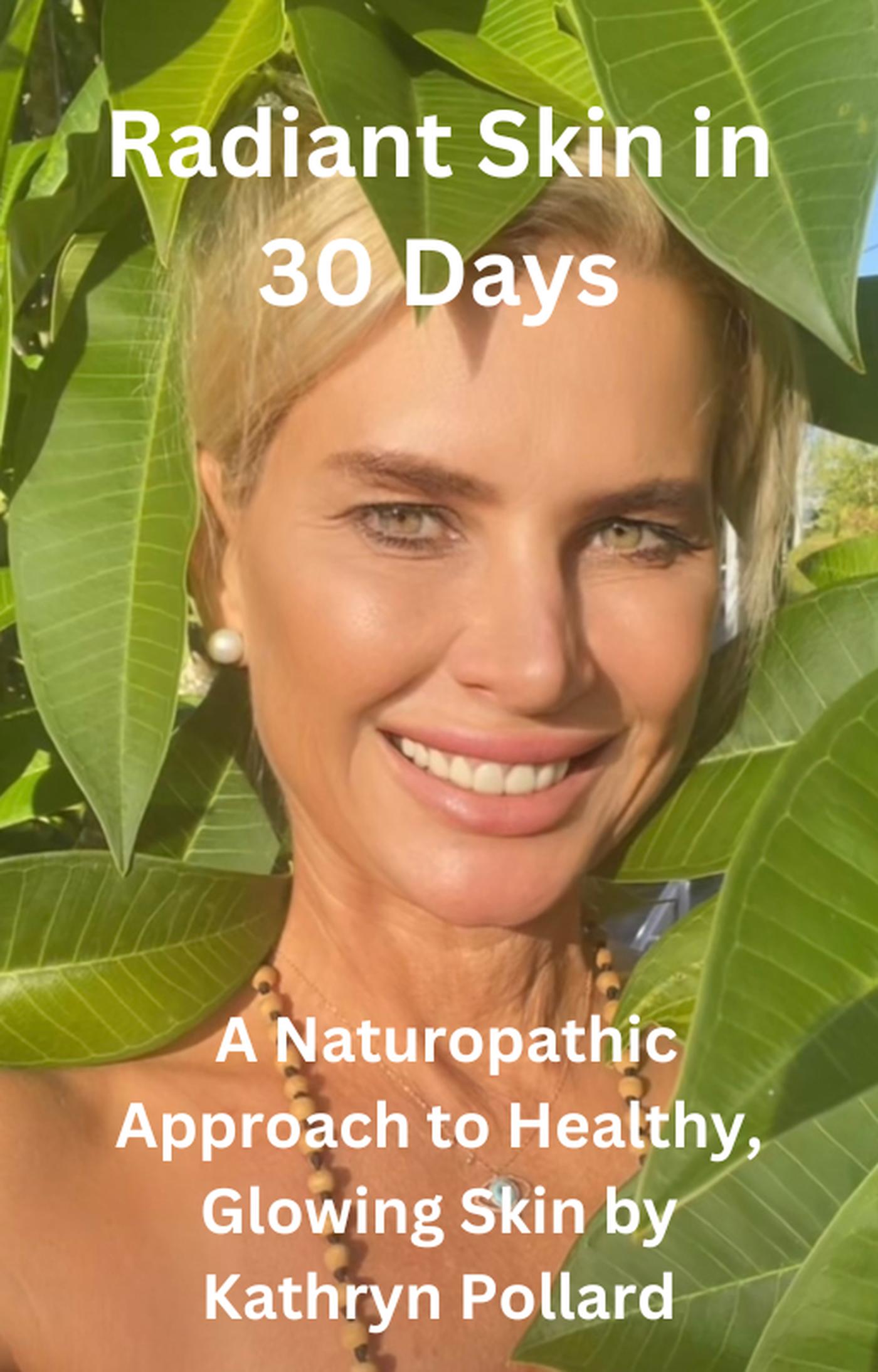 Smashwords – Radiant Skin in 30 Days: A Naturopathic Approach to ...