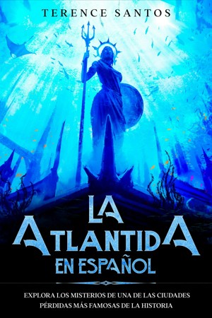 Smashwords – La Atlantida en Español: Explora los Misterios de una de ...