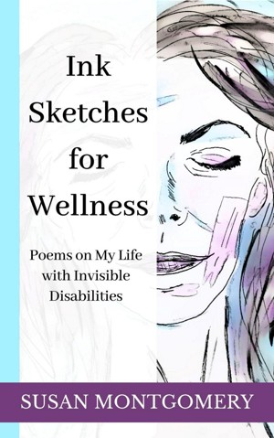 Smashwords – Ink Sketches for Wellness: Poems on My Life with Invisible ...