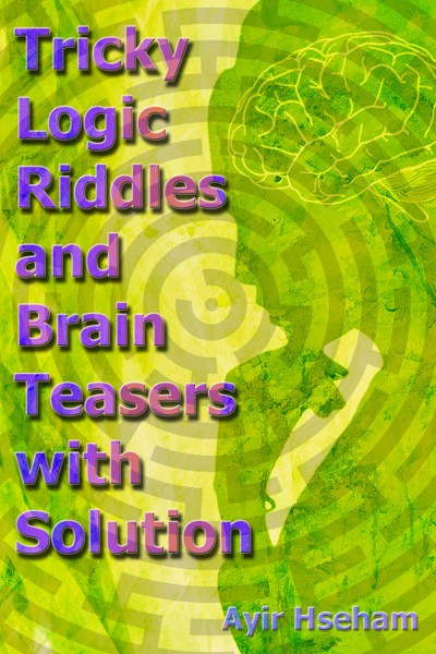 Smashwords – Tricky Logic Riddles and Brain Teasers with Solution – a ...