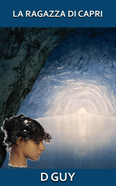 Smashwords – La Ragazza Di Capri – a book by D GUY