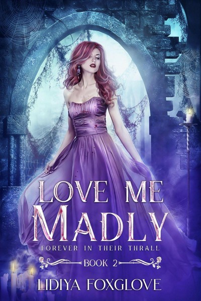 Smashwords – Love Me Madly – a book by Lidiya Foxglove