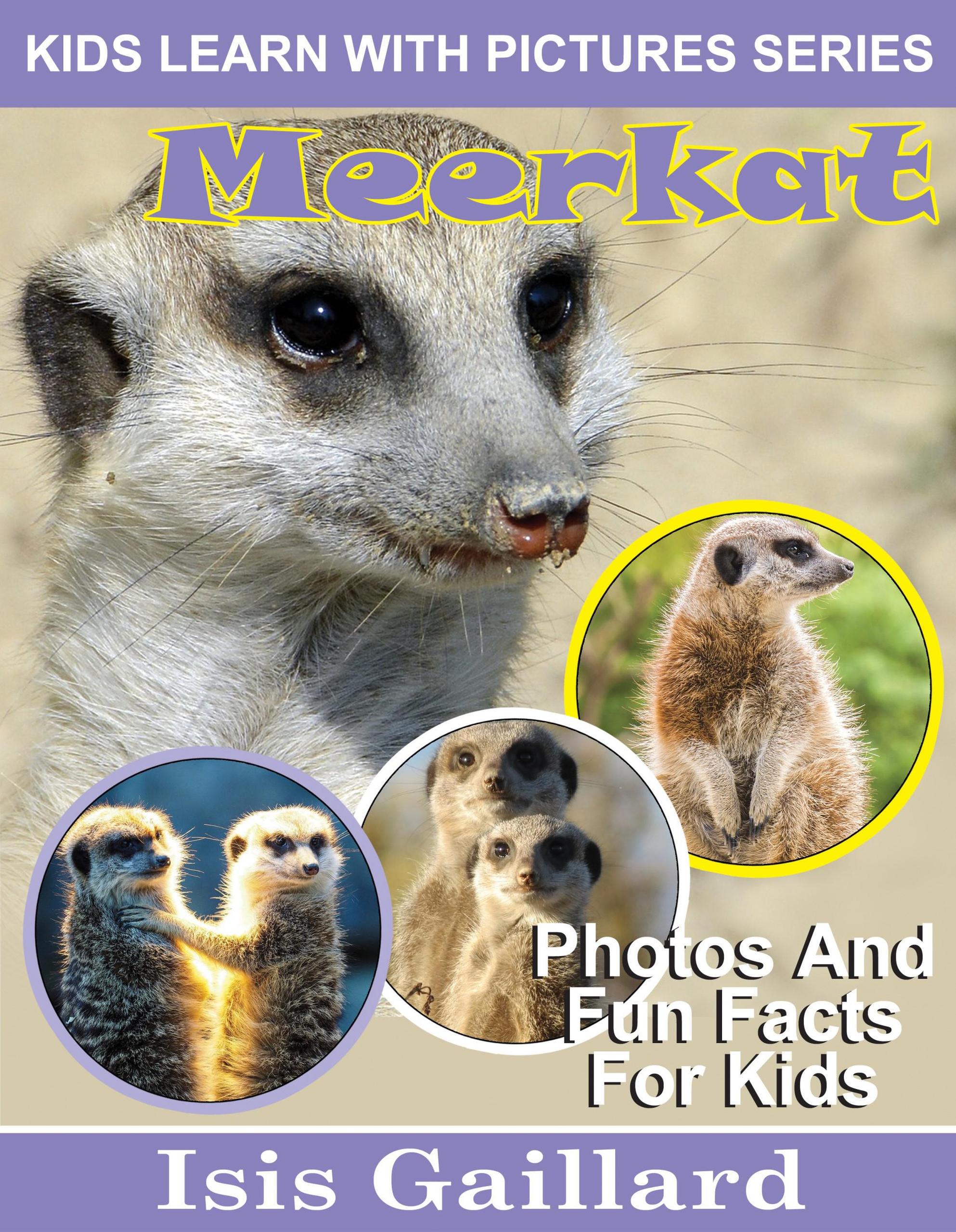 Smashwords – Meerkat Photos and Fun Facts for Kids – a book by Isis ...