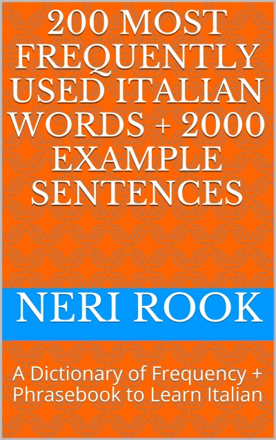 Smashwords – 200 Most Frequently Used Italian Words + 2000 Example ...