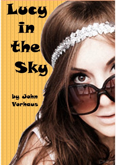 Smashwords – Lucy in the Sky – a book by John Vorhaus