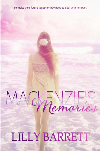 Smashwords – Mackenzie's Memories – a book by Lilly Barrett