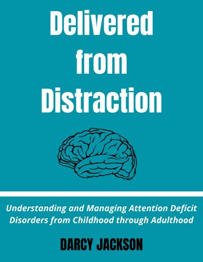 Smashwords – Delivered From Distraction : Understanding And Managing ...
