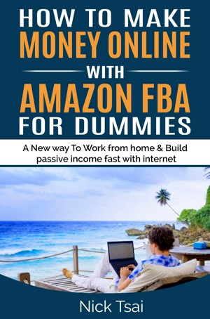 Smashwords – HOW TO MAKE MONEY ONLINE WITH AMAZON FBA FOR DUMMIES A New way to work from home ...