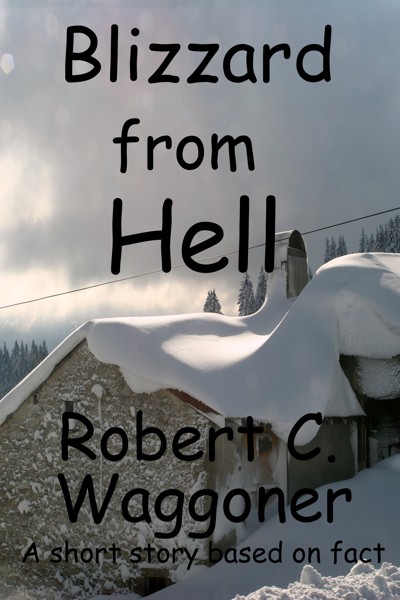 Smashwords – Blizzard from Hell – a book by Robert C. Waggoner