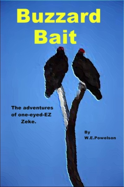 Smashwords – Buzzard Bait – a book by W.E. Powelson