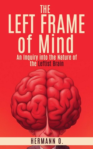 Smashwords – The Left Frame of Mind: An Inquiry into the Nature of the ...
