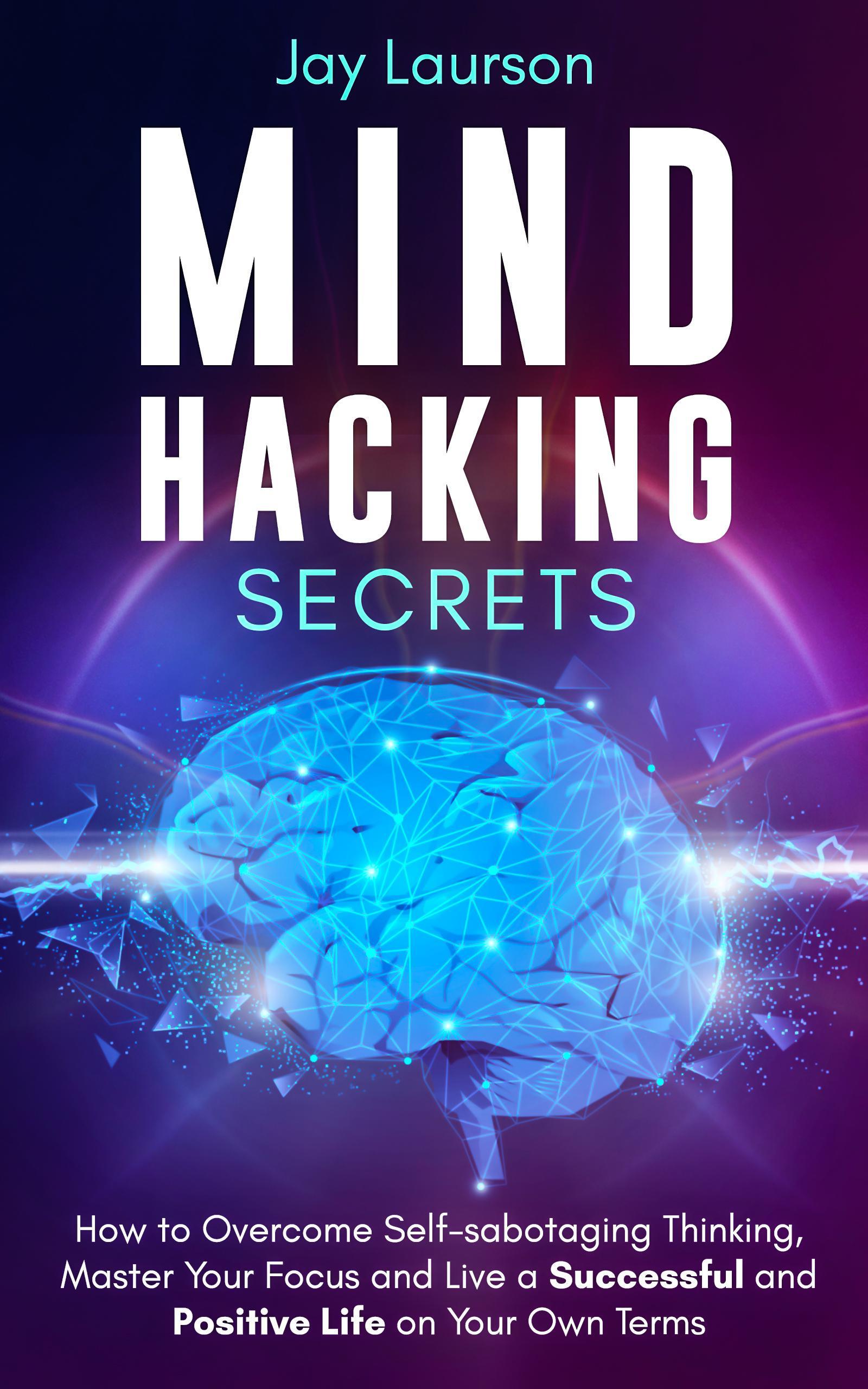 Smashwords – Mind Hacking Secrets: How to Overcome Self-sabotaging ...