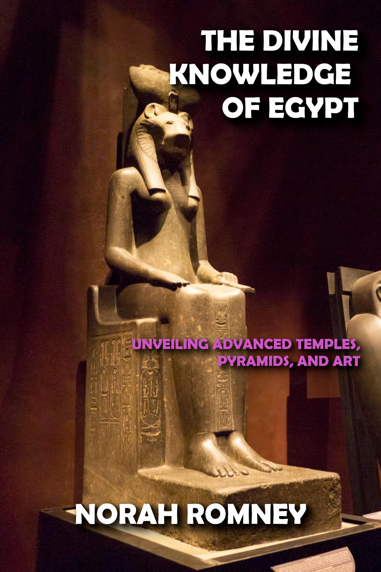Smashwords – The Divine Knowledge of Egypt – a book by NORAH ROMNEY