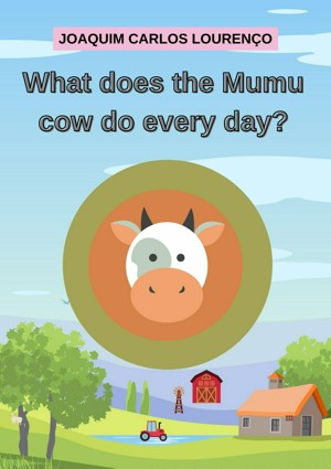 Smashwords – What does the Mumu cow do every day? – a book by Joaquim ...