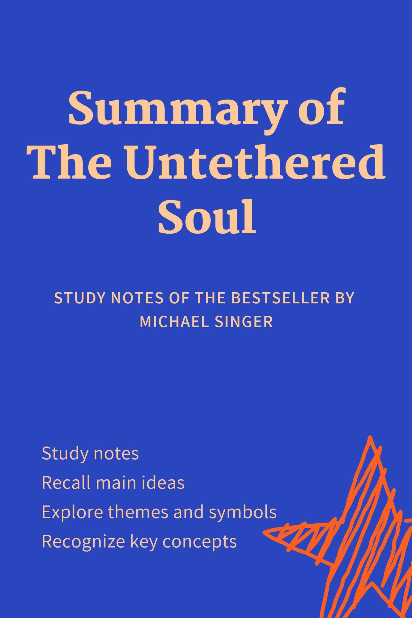 Smashwords – Summary of The Untethered Soul. Study Notes of the ...