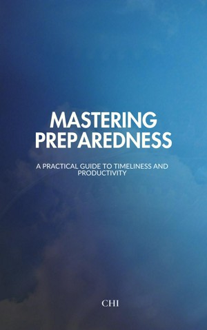 Smashwords – Mastering Preparedness: A Practical Guide to Timeliness and Productivity